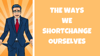 I've seen this before (and other ways we shortchange ourself) - Cardone ...