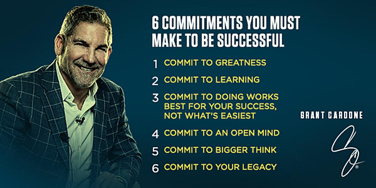 6 Commitments You Must Make To Be Successful - Cardone Solutions