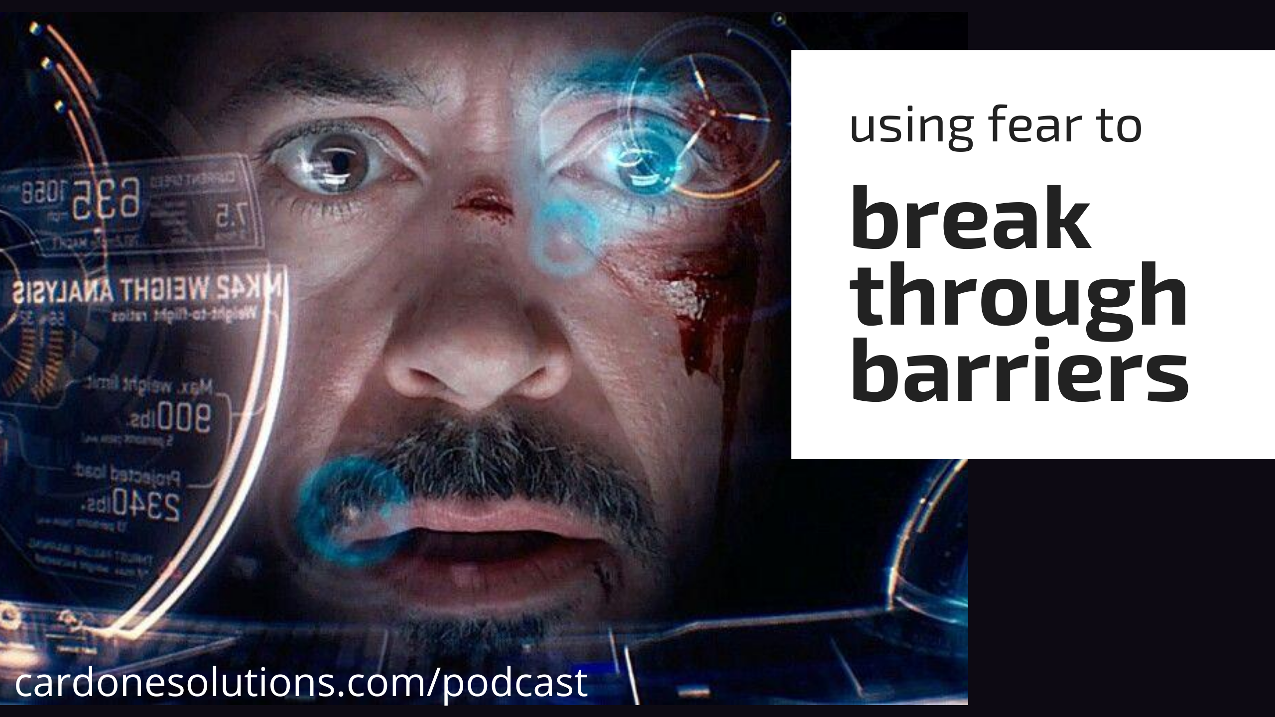 How To Use Fear To Break Your Barriers To Success - Cardone Solutions
