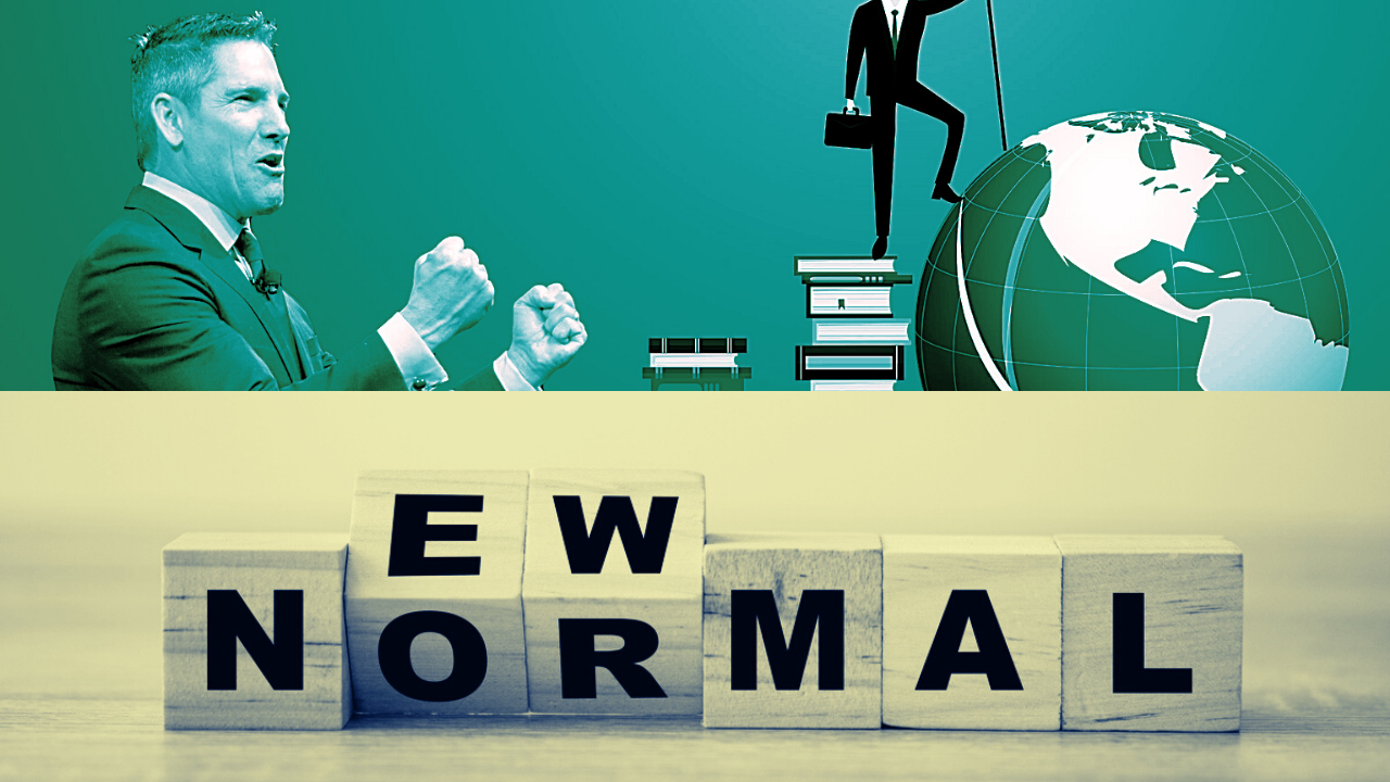 The New Normal: Grant Cardone on What's Wrong With It And Why It's ...